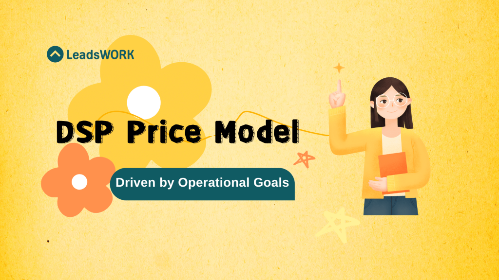 Price Model in DSP System - LeadsWORK